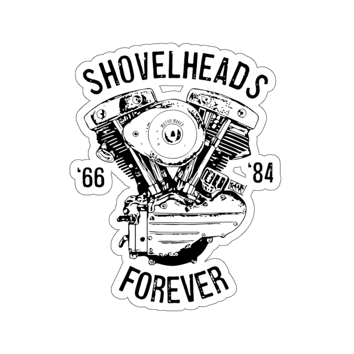 Shovelheads Forever Sticker – Motor Maker